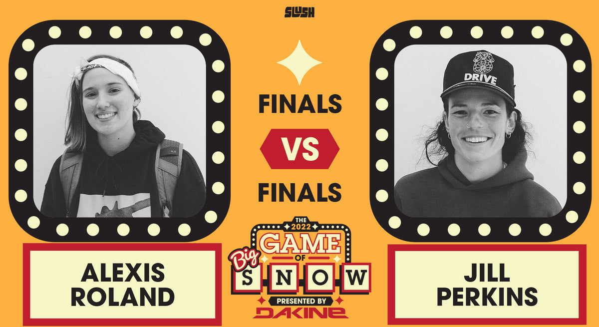 ROLAND VS. PERKINS IN FINALS—2022 GAME OF BIG SNOW PRESENTED BY DAKINE ...
